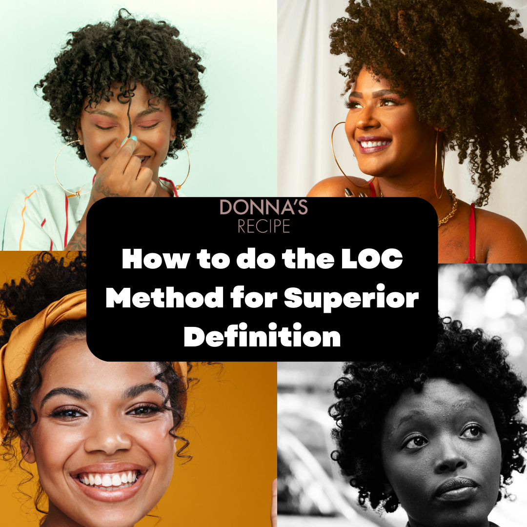 How to Do the LOC Method for Healthy, Hydrated, Defined Curls – Donna's Recipe